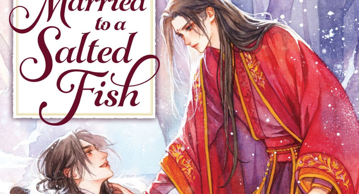 THRICE MARRIED TO A SALTED FISH crushes hearts with Vol. 1 cover